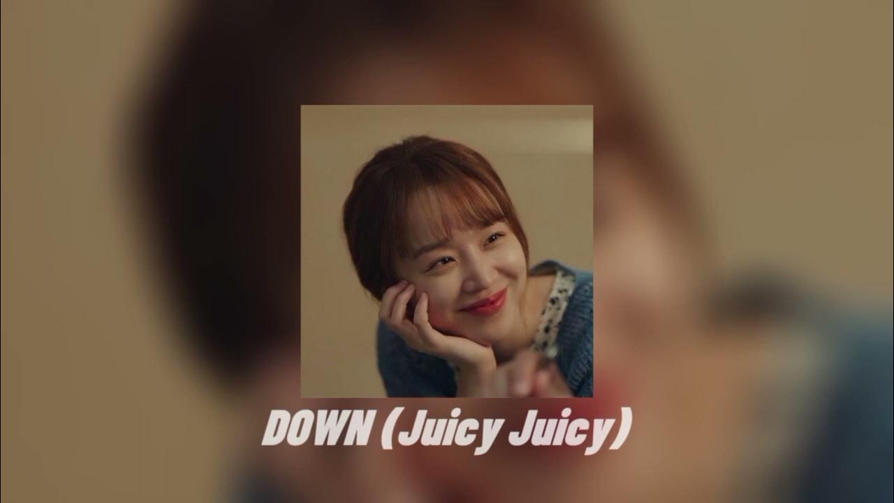 DOWN (Juicy Juicy) - JO YURI | SLOWED & REVERB | - YouTube