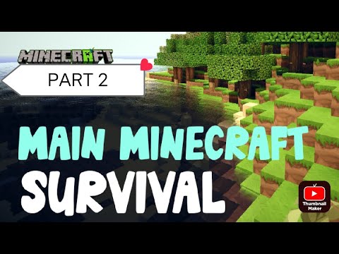 main minecraft survival part 2👍 - YouTube