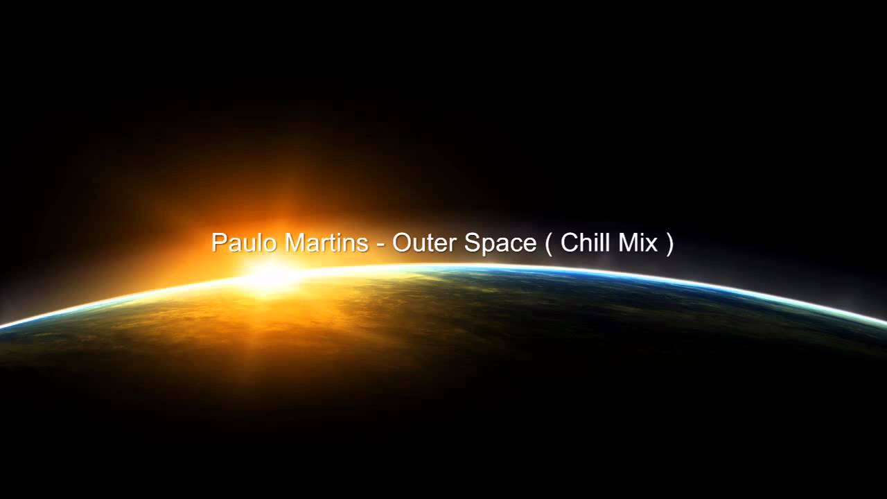 Paulo Martins - Outer Space ( Chill Mix ) - YouTube