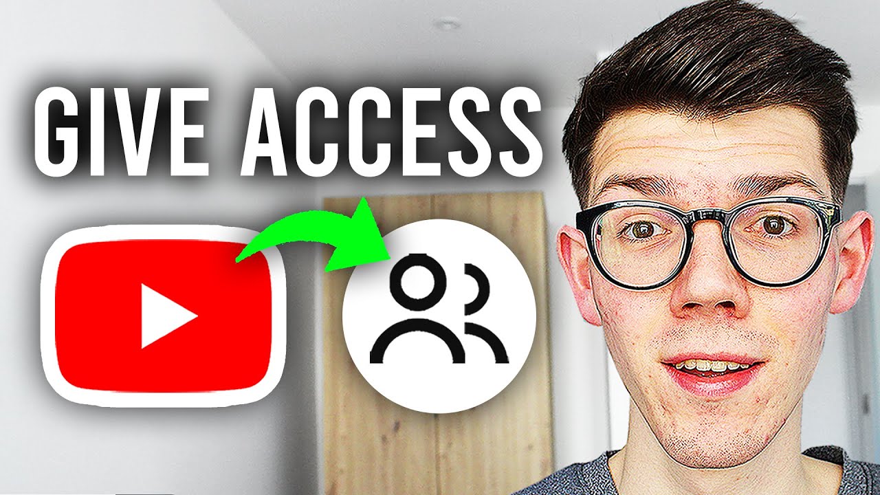 How To Give Access To YouTube Channel - Full Guide - YouTube