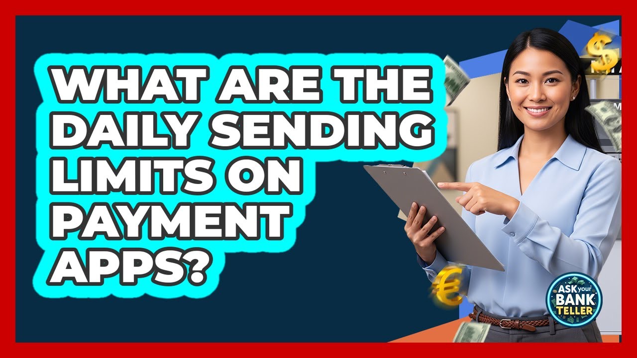 What Are The Daily Sending Limits On Payment Apps? - YouTube