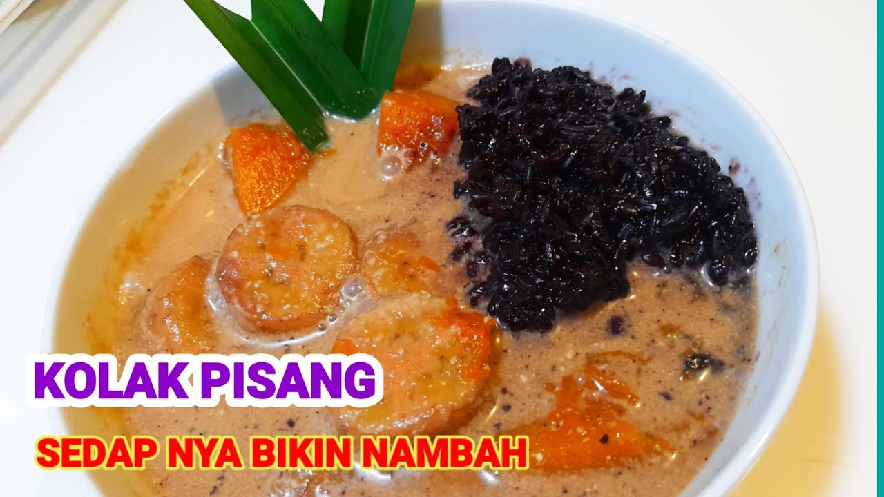 Resep Kolak Pisang Ketan Hitam Yang Sedap Dan Gurih - YouTube