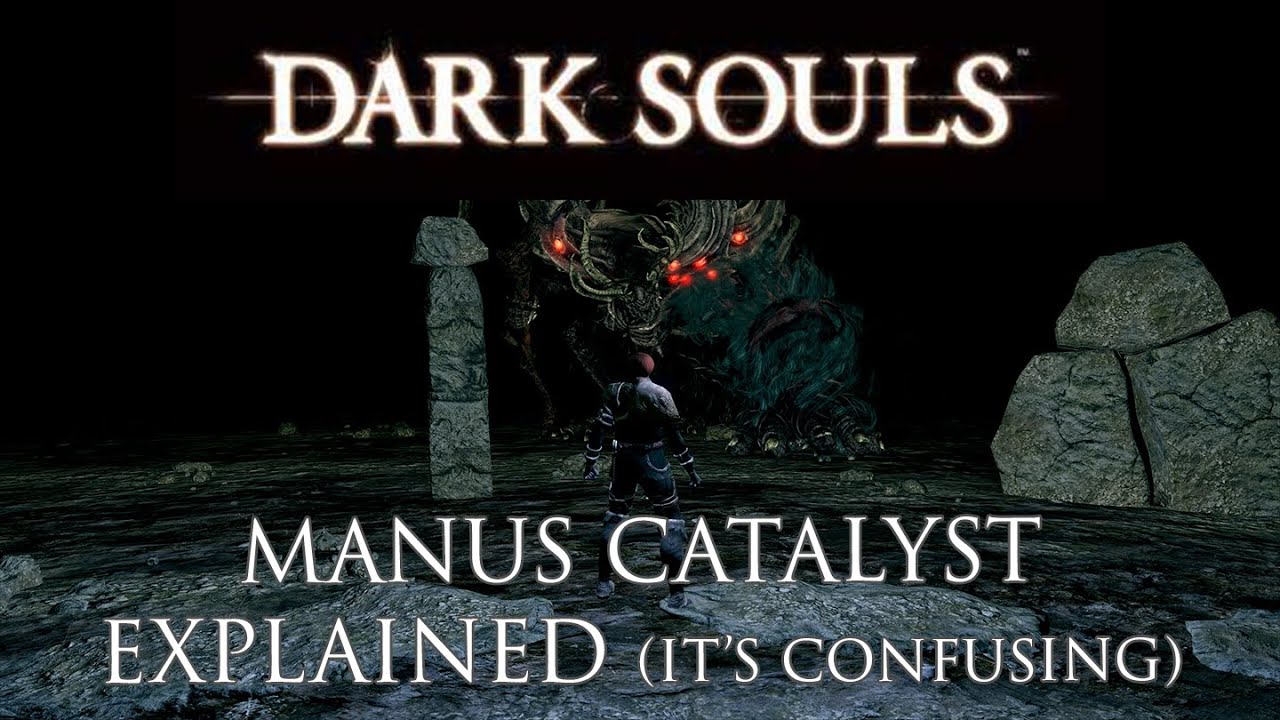 How Does the Manus Catalyst Actually Work? Dark Souls Mechanics Explained - YouTube