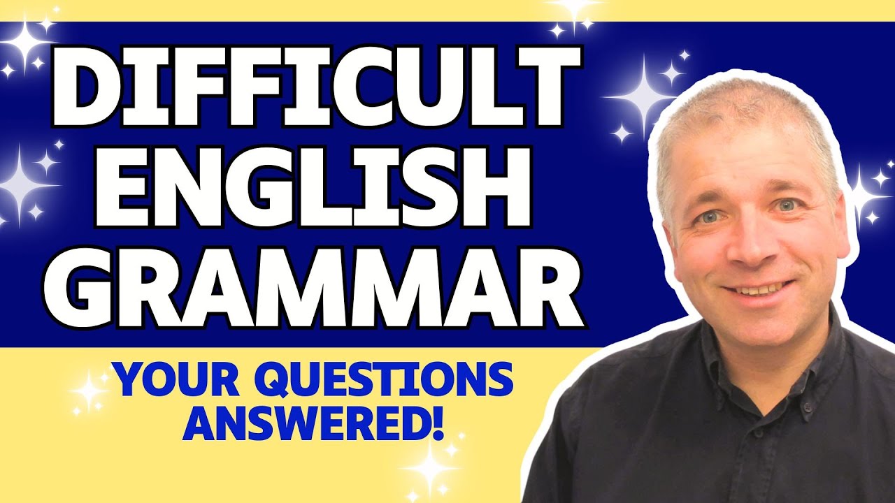 Difficult English Grammar: 10 important questions answered - YouTube