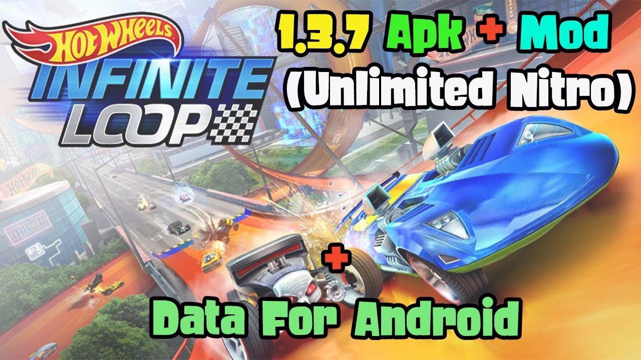 Hot Wheels Infinite Loop 1.3.7 Apk + Mod (Unlimited Nitro) + Data For ...