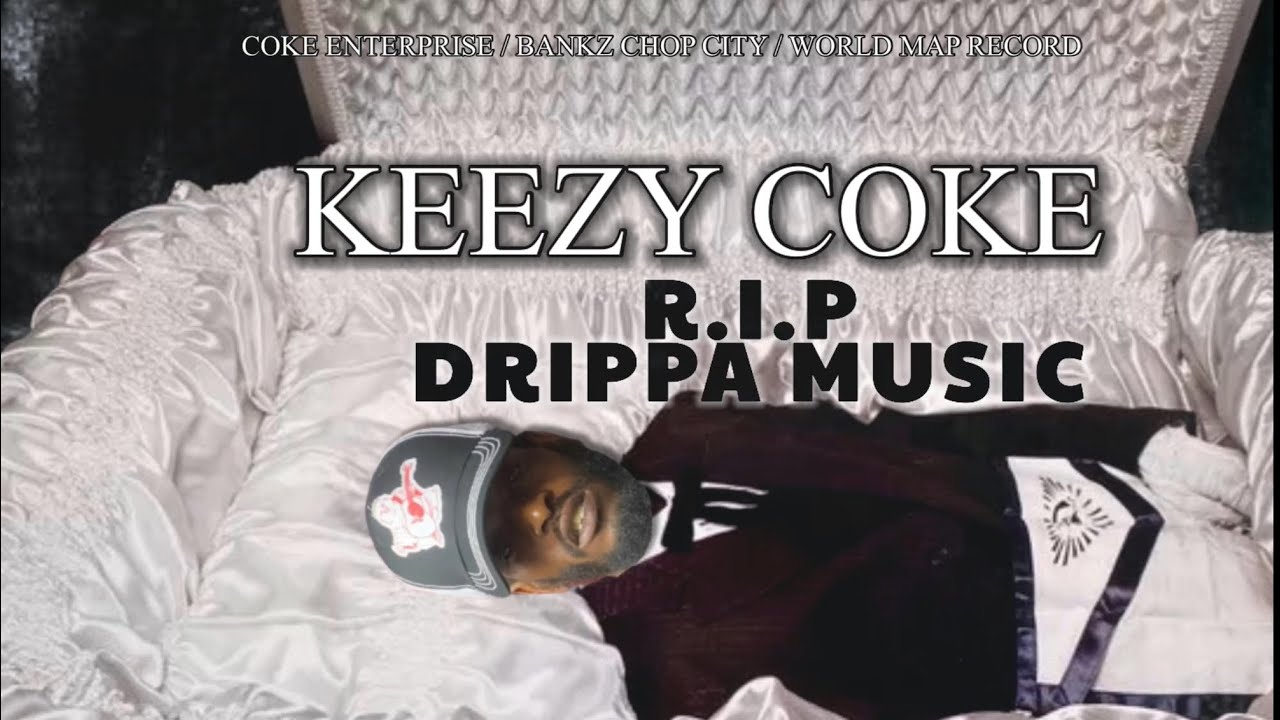 Keezy Coke - ( R.I.P DRIPPA MUSIC ) (🩸⚰️DRIPPA DISS TRACK 🩸⚰️ ...