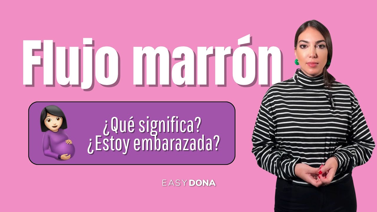 ¿Qué Significa el Flujo Marrón? Causas y Cuándo Consultar al Médico ...