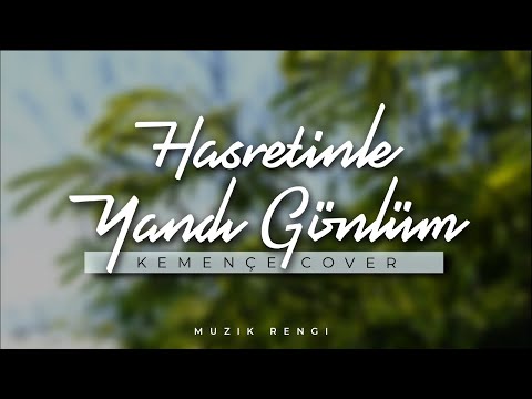 Hasretinle Yandı Gönlüm Huzur Veren Duygusal Kemençe Cover - Edip Akbayram
