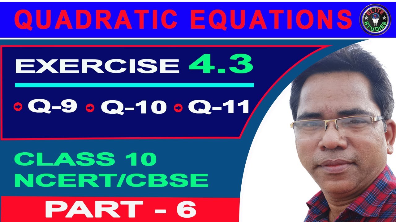 Class - 10 Maths Ex - 4.3 Q9 Q10 Q11 (Quadratic Equations) NCERT CBSE ...