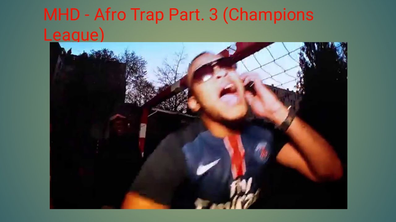 MHD - Afro Trap Part. 3 (Champions League) - YouTube Music