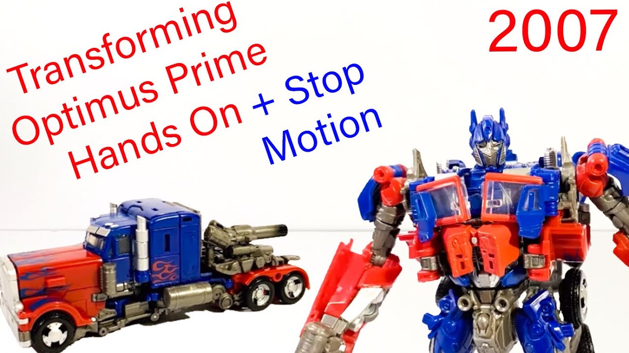 Transforming OPTIMUS PRIME 2007 Hands On + Stop Motion - YouTube