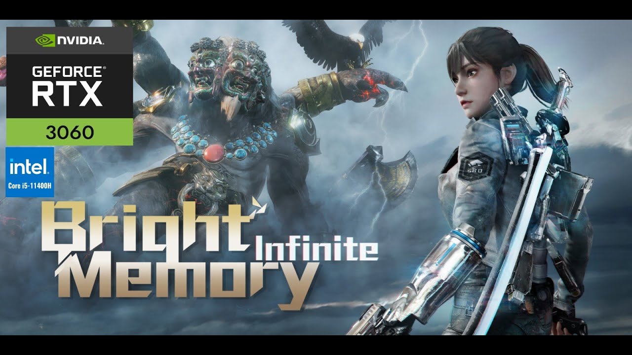 Bright Memory: Infinite gameplay with RTX 3060 + i5 11400H Benchmark ...
