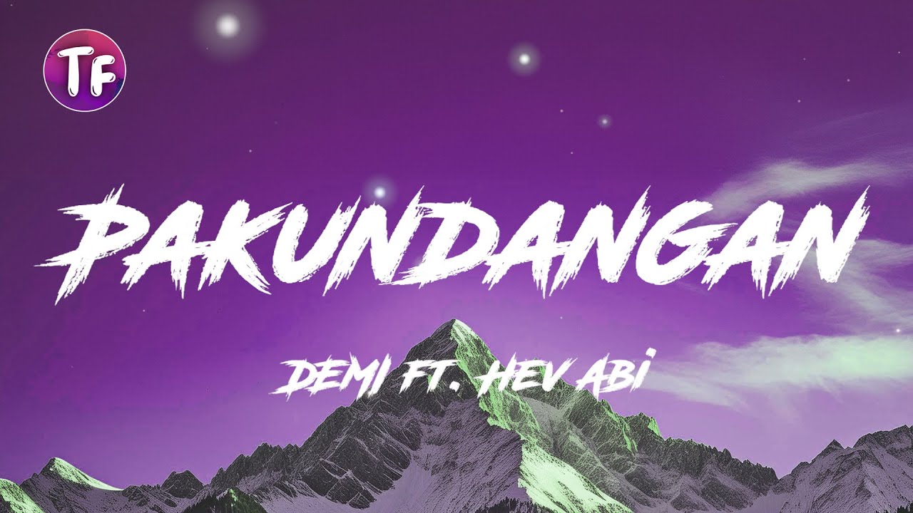 DEMI - Pakundangan ft Hev Abi (Lyrics/Letra) - YouTube
