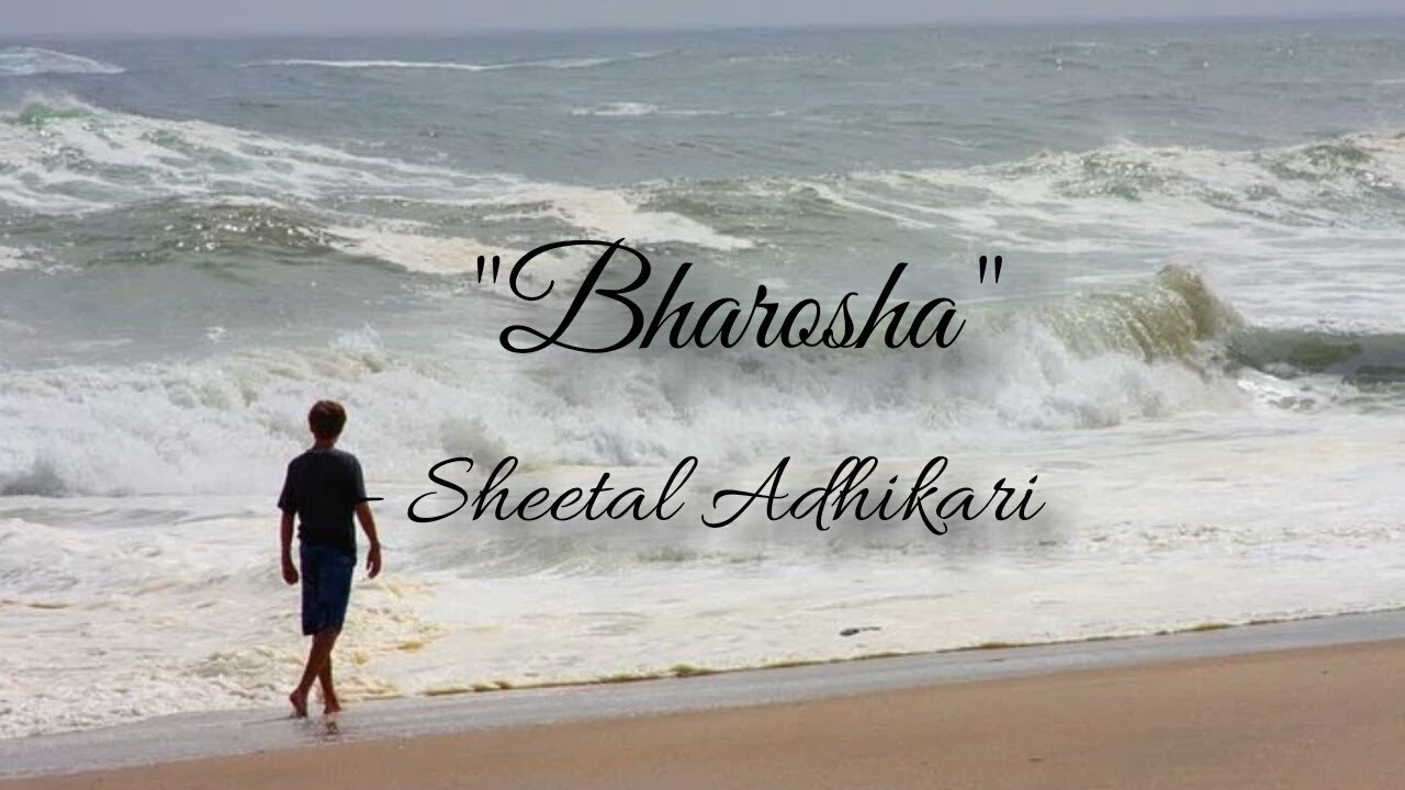"BHAROSHA" - SHEETAL ADHIKARI - YouTube