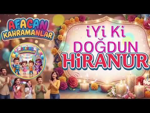 İyi ki Doğdun Hiranur - İsme Özel Doğum Günü Şarkısı 🎂 (İsimli Doğum Günü Videoları)