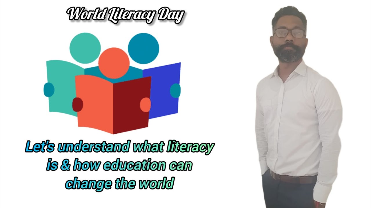 World Literacy Day || What is Literacy ? || How can Education change ...