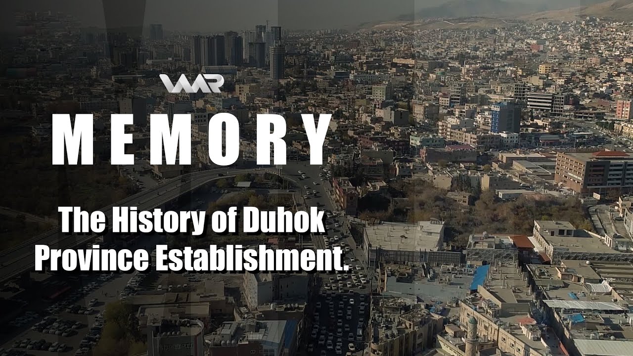 Memory - The History of Duhok Province Establishment - YouTube