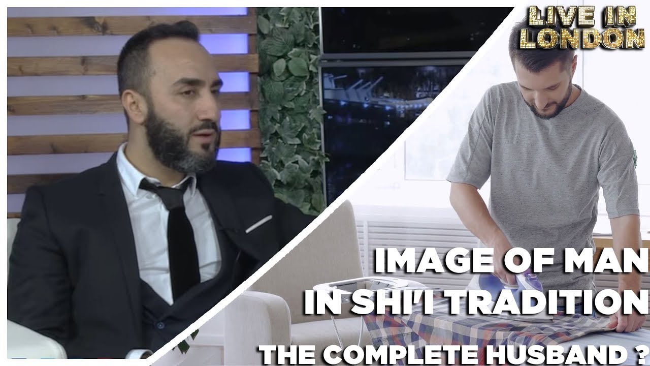 Dr. Sayed Ammar Nakshawani - Image of Men in Shii Tradition: The ...