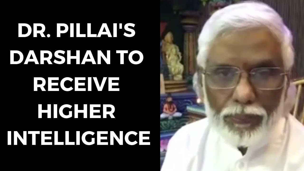 Dr. Pillai's Darshan: Change Your Consciousness & Receive Higher ...