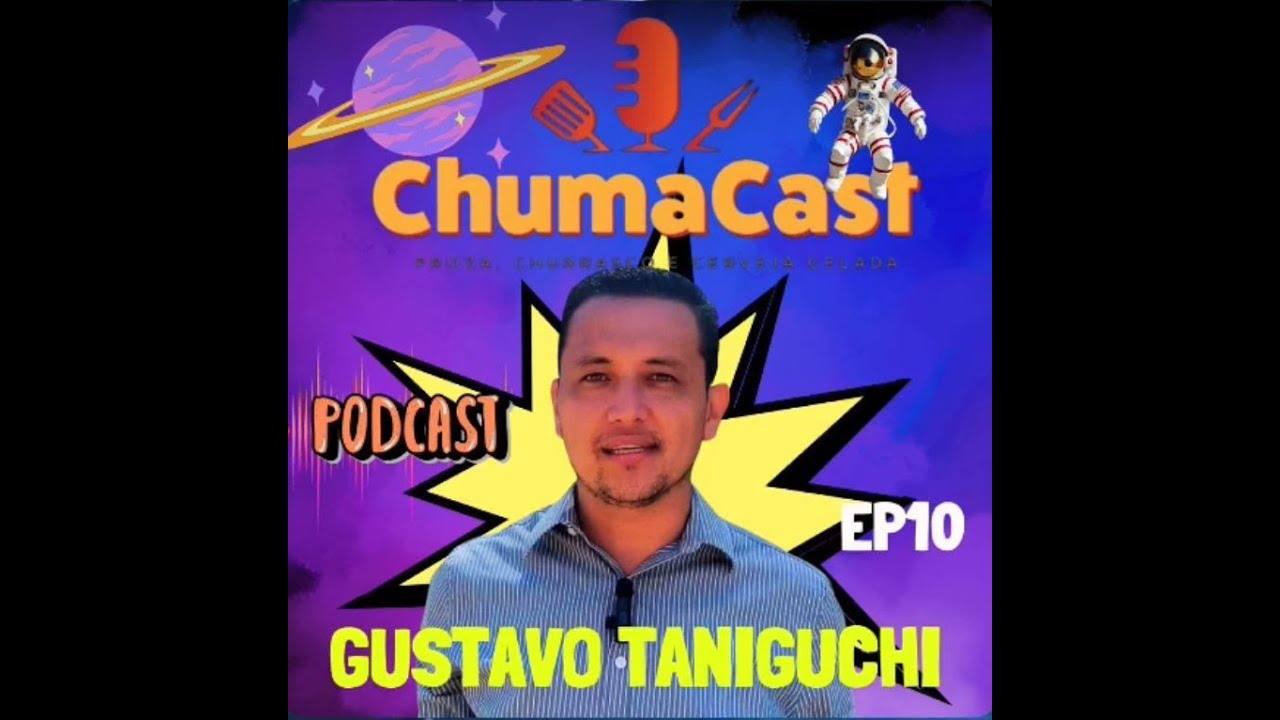 EP10 #chumacast 31/08 Gustavo Taniguchi. - YouTube