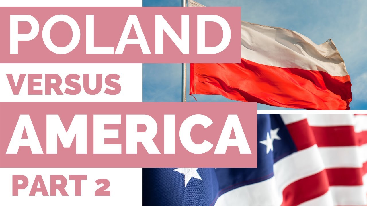 DIFFERENCES BETWEEN LIVING IN POLAND VS. AMERICA (PART 2) | An American ...