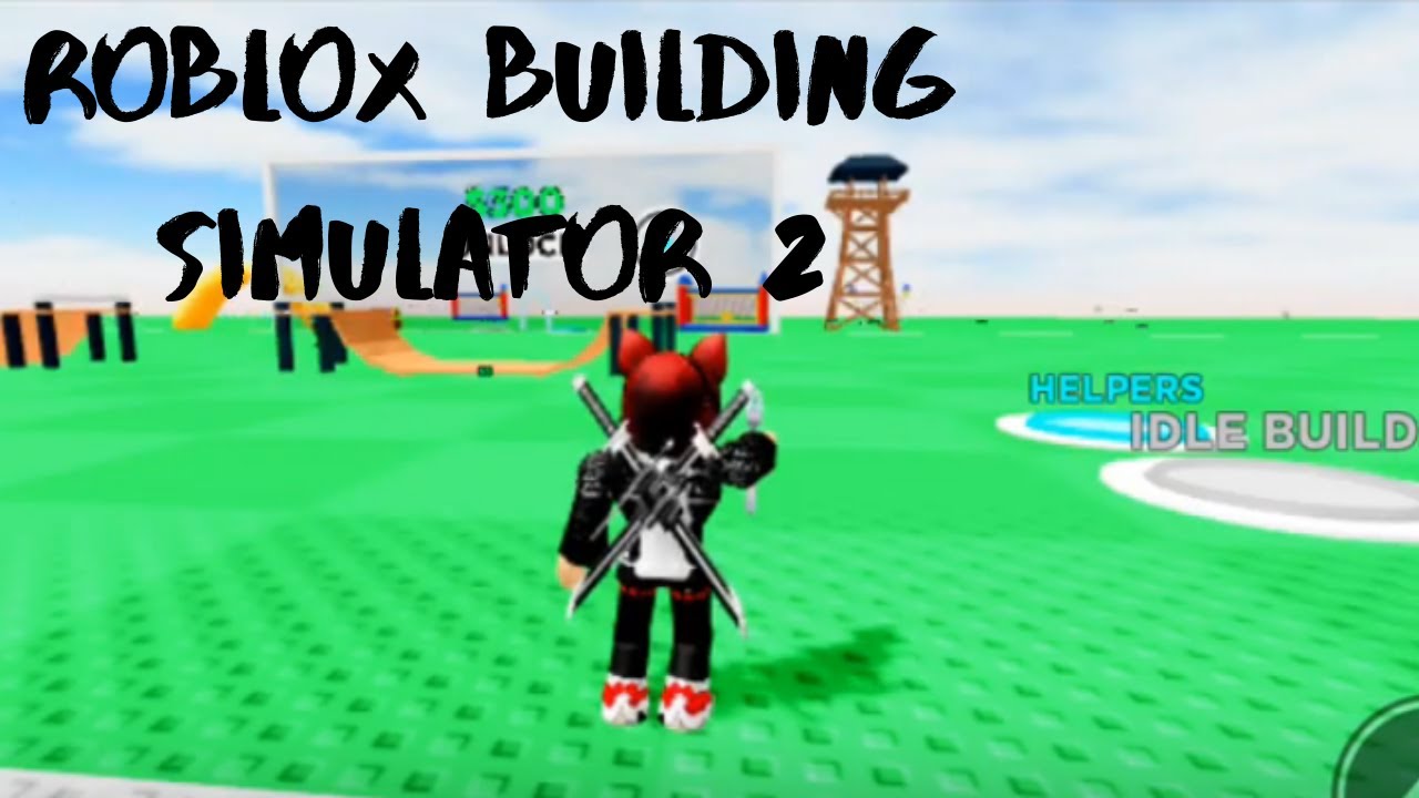 ROBLOX Building Simulator 2/ Gameplay Roblox/ Playthrough Roblox - YouTube