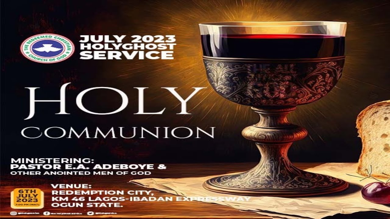 RCCG 2023 JULY HOLY COMMUNION SERVICE - YouTube