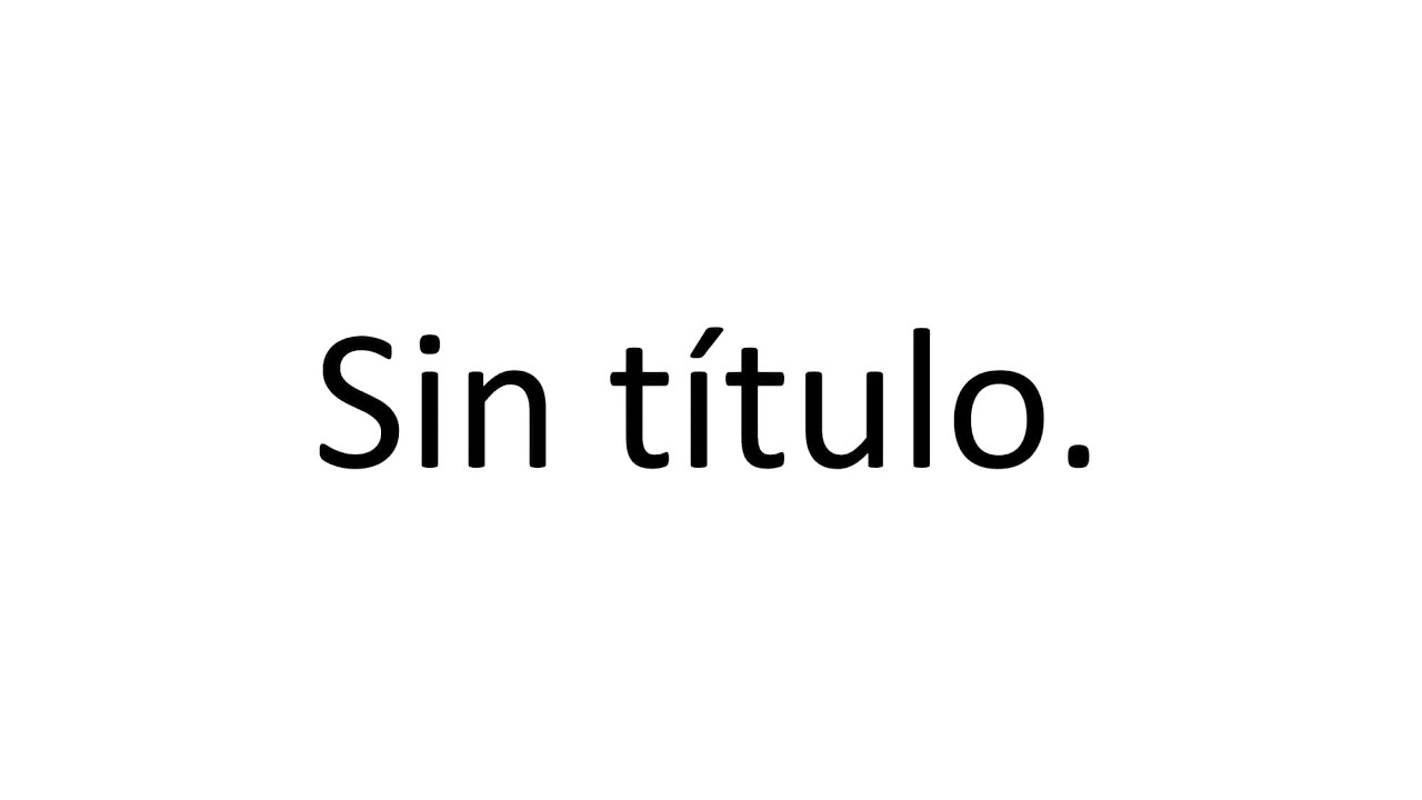 SIN TITULO - YouTube