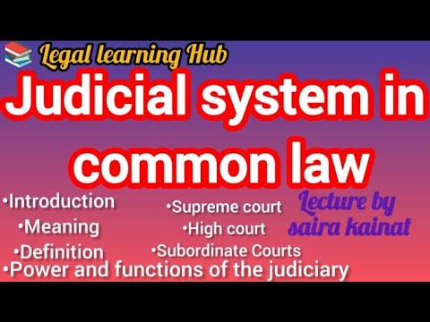Judicial system in Common law || common legal system || judicial system ...