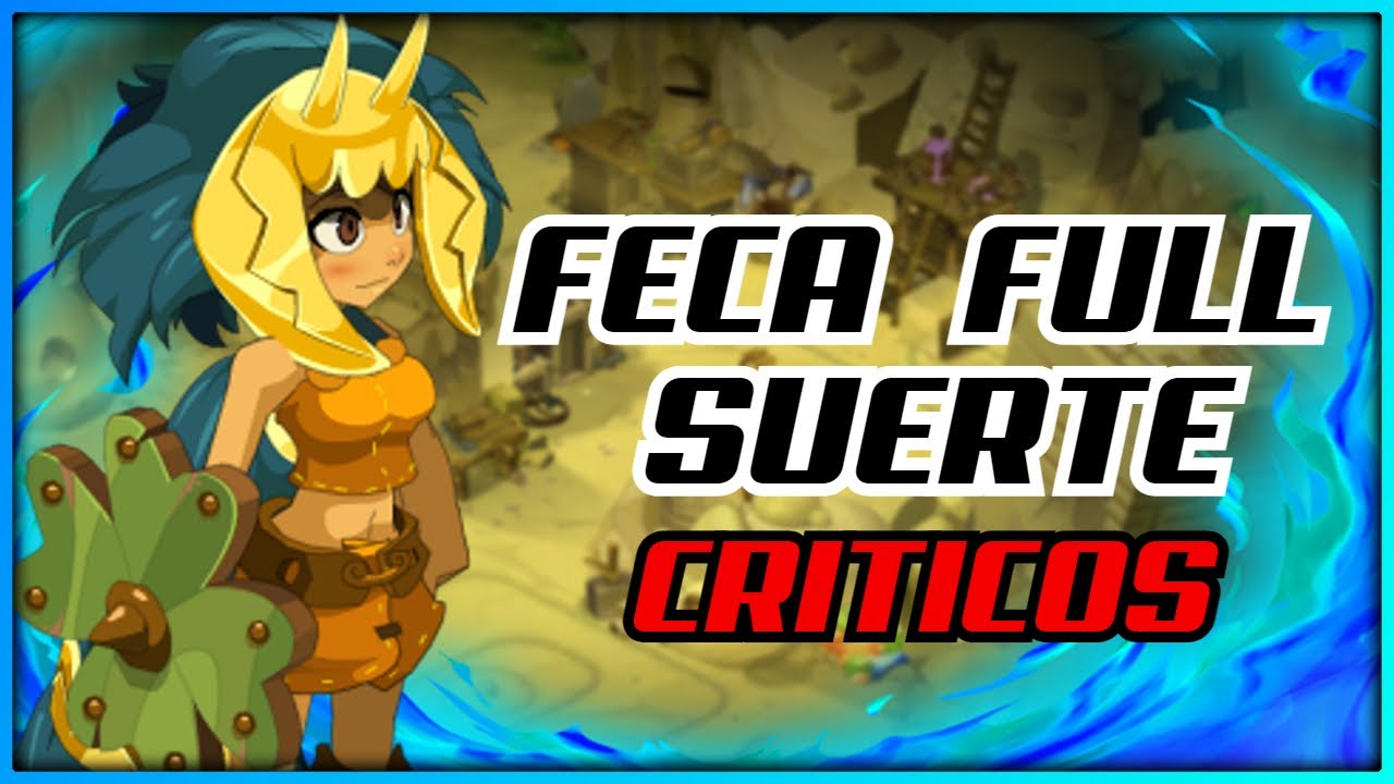 [DOFUS 2.60] FECA FULL SUERTE DE CRITICOS / EL SACRO QUE SE SUICIDO CON ...