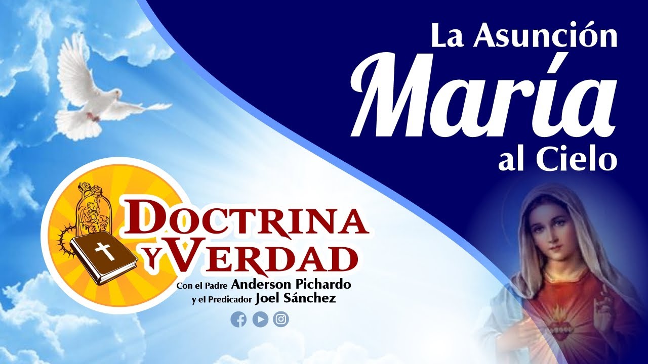 La Asunción María al Cielo │ Padre Anderson Pichardo │ Doctrina y ...