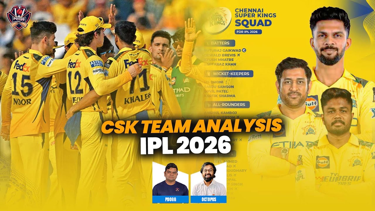 IPL 2026 - Chennai Super Kings Team Analysis | Pdoggspeaks - YouTube