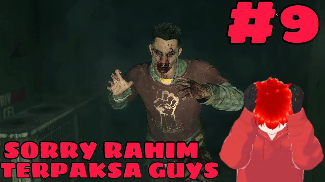 Rahim Jadi Zombie Dan Jade Sedih Guyss - Dying Light 1 -#vtuber # ...