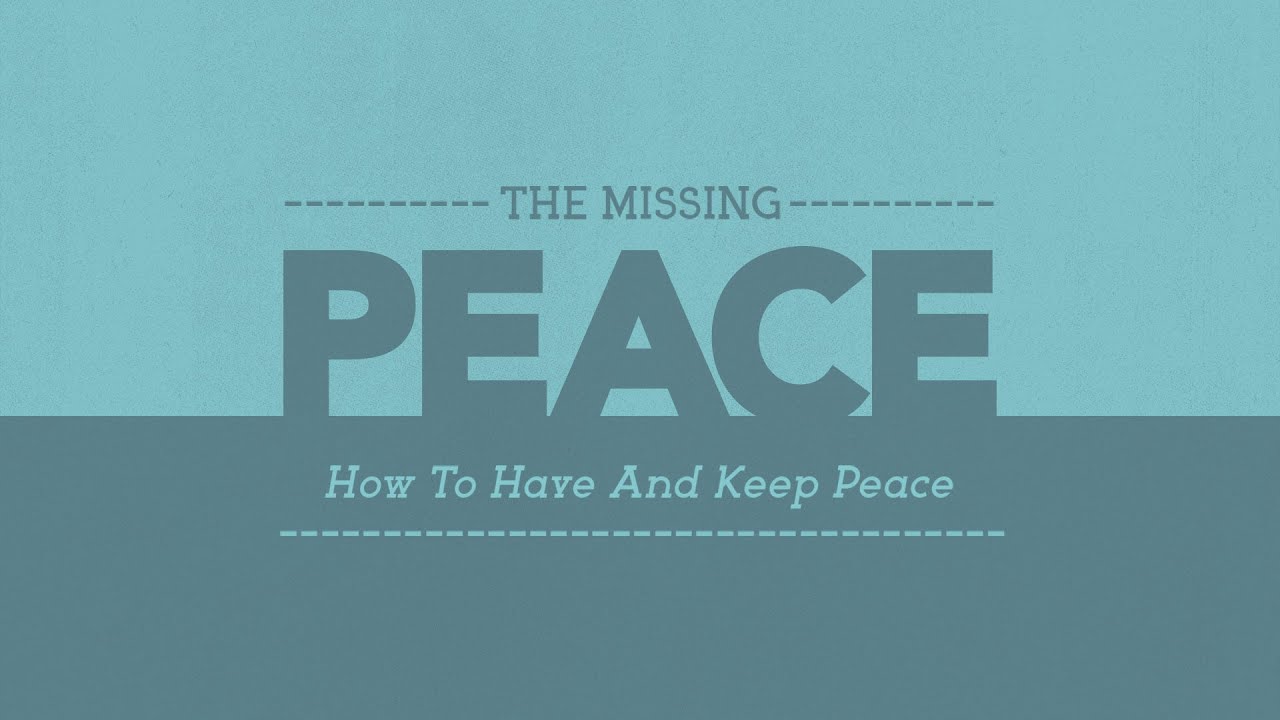 The Missing Peace Part 5 | "Righteousness and Peace" - YouTube