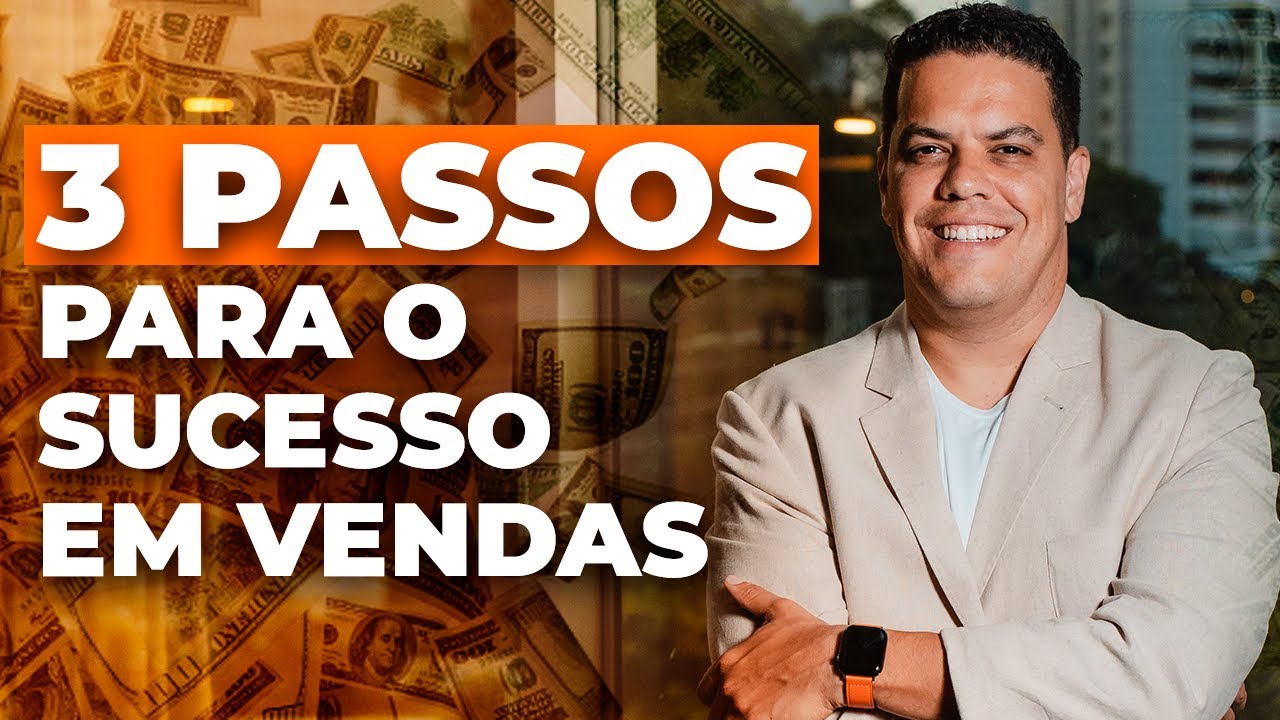 3 passos para alcançar o sucesso em vendas - YouTube