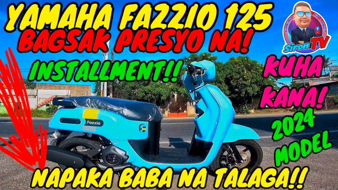 2024 YAMAHA FAZZIO 125 | 2024 MODEL | INSTALLMENT PRICE UPDATE | BAGSAK ...