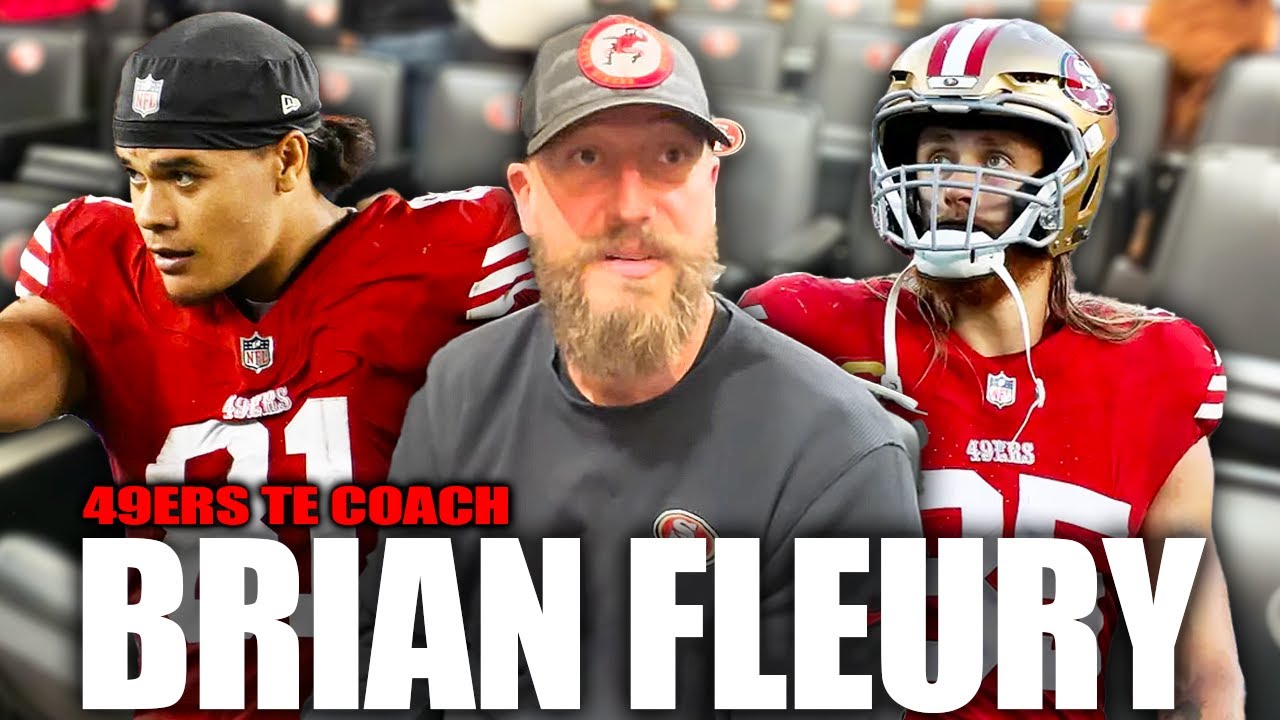 49ers TE Coach Brian Fleury - Cam Latu Bounce Back - George Kittle ...