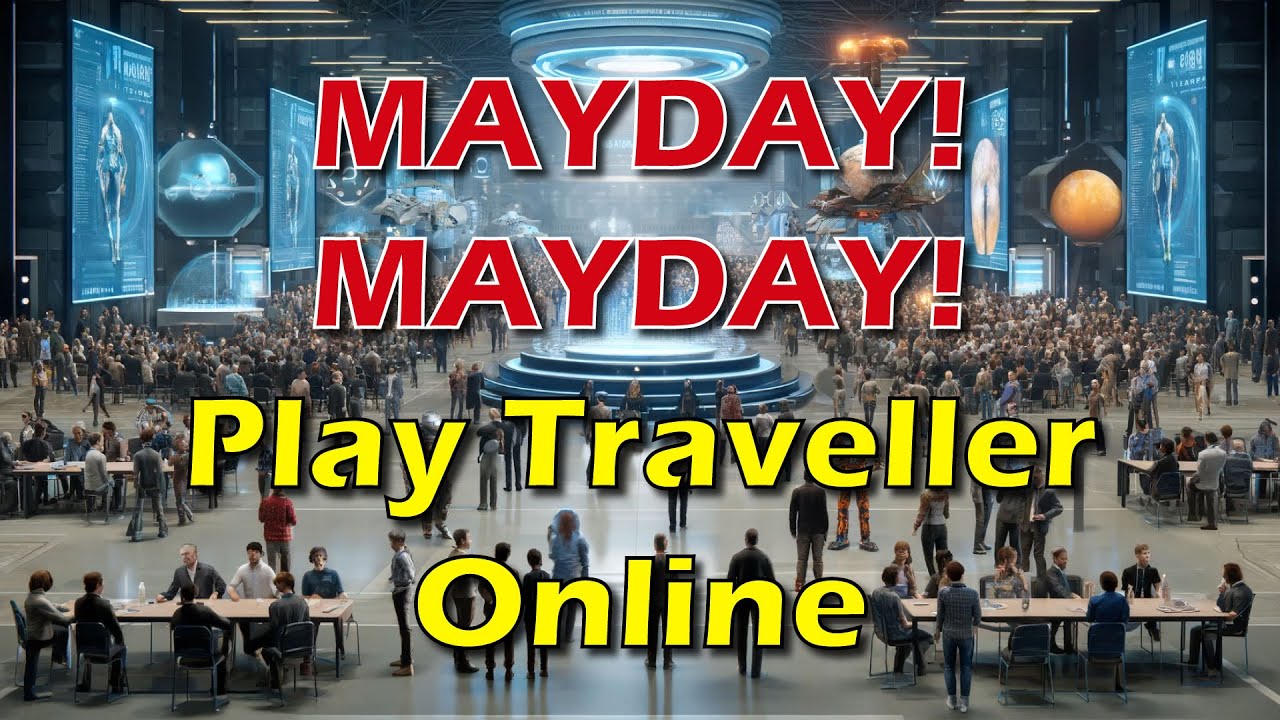 REGISTER for online gameplay - Traveller RPG Mayday Event - YouTube