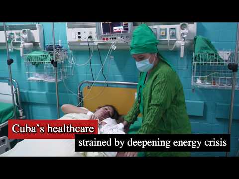 Cuba's healthcare strained by deepening energy crisis