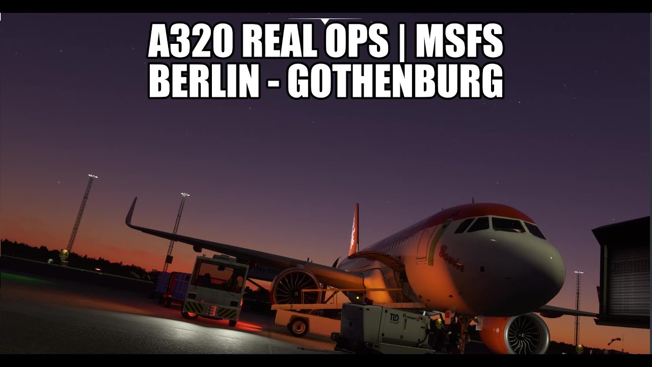A320 Real Ops Easyjet - Berlin to Gothenburg | FlyByWire A32NX Experimental, VATSIM & MSFS 2020 ...