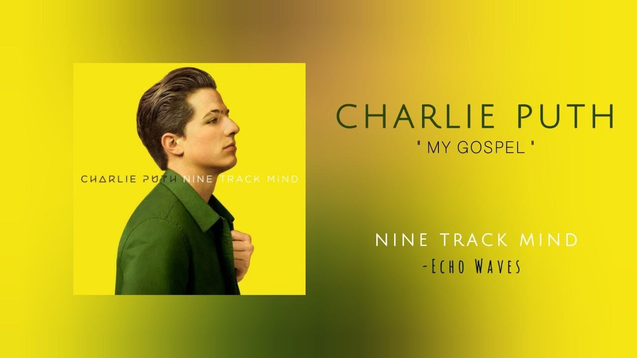MY GOSPEL - Charlie puth | Official Audio | NINE TRACK MIND - YouTube