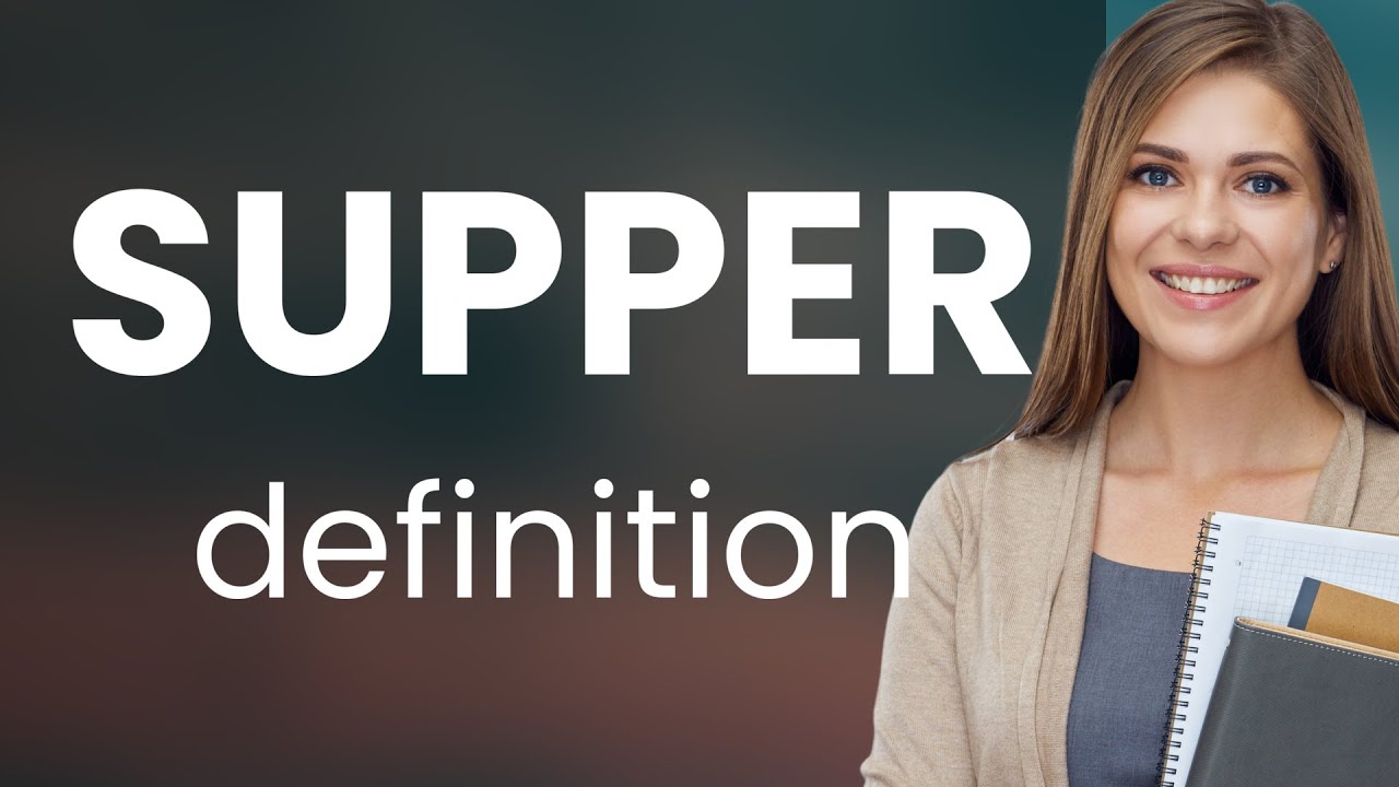 Supper • meaning of SUPPER - YouTube