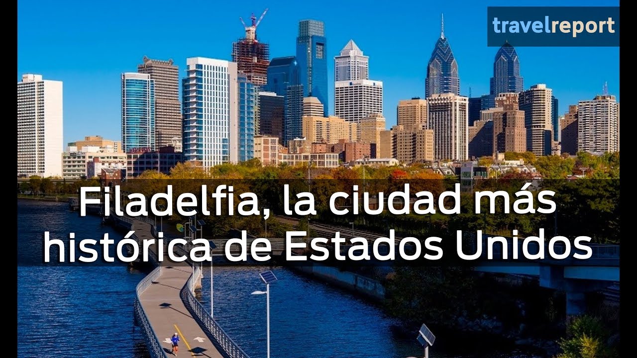 Filadelfia, la ciudad más histórica de Estados Unidos - YouTube