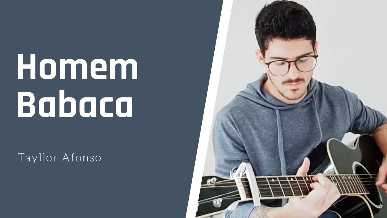 Homem Babaca (autoral) - YouTube