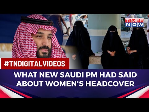 Amid Hijab Row, Saudi Crown Prince Named PM, This Is How He Removed 'Headcover Rule' For Women