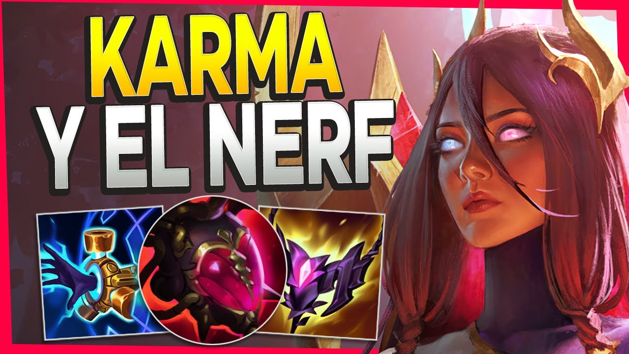 🤔 ¿KARMA MID SIGUE MERECIENDO LA PENA TRAS EL NERF? 🤔 Karma Mid ...