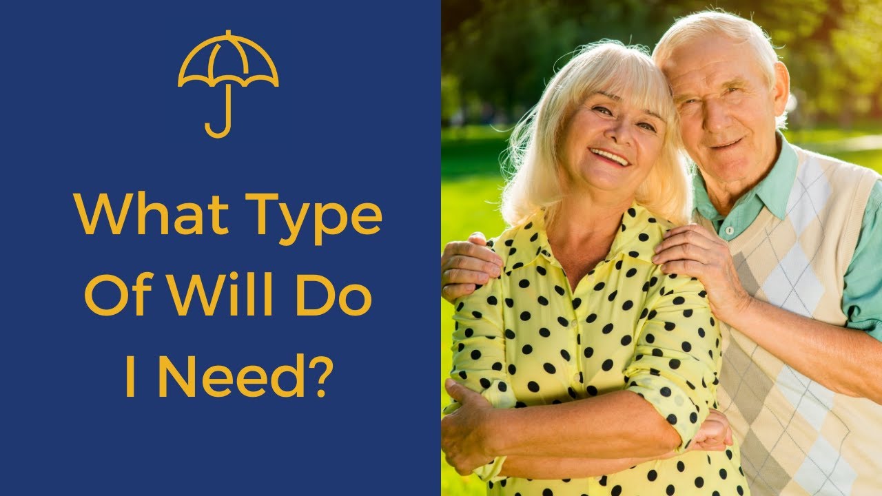 What Type Of Will Do You Need - Beneficial Family Wills - YouTube