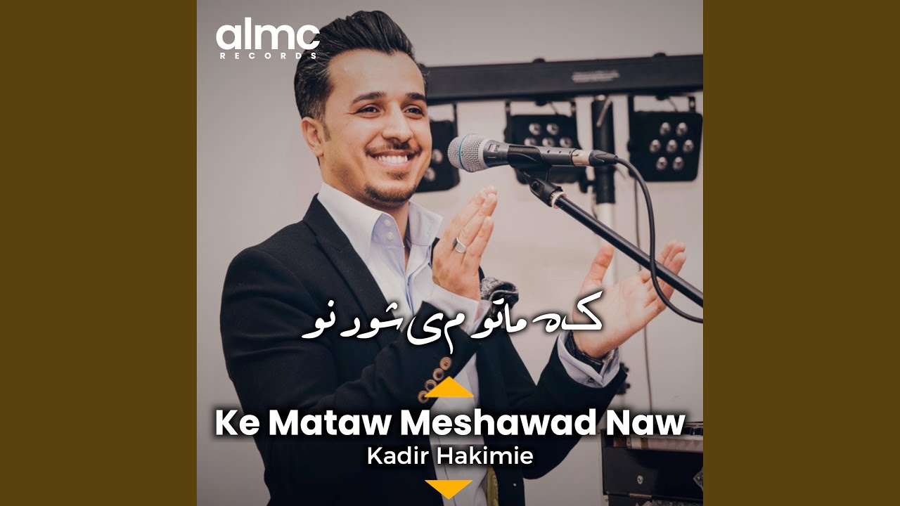 Ke Mataw Meshawad Naw - YouTube