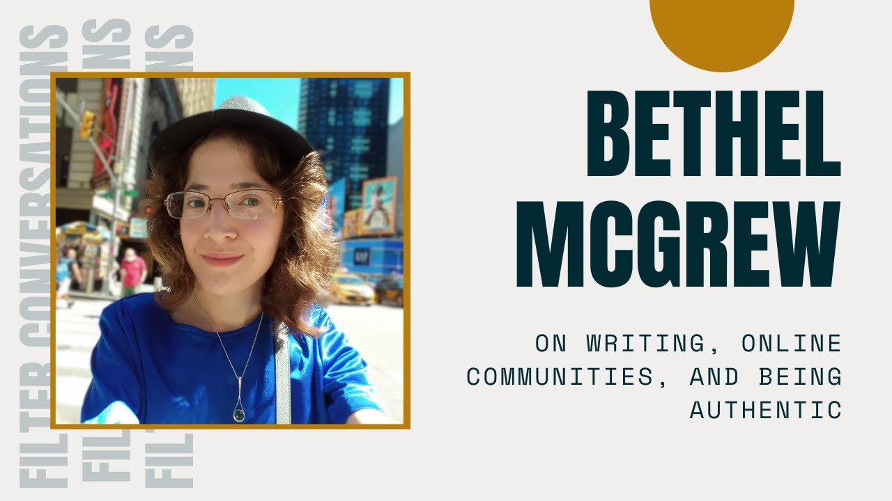 Bethel McGrew on Writing, Online Communities, and Being Authentic - YouTube