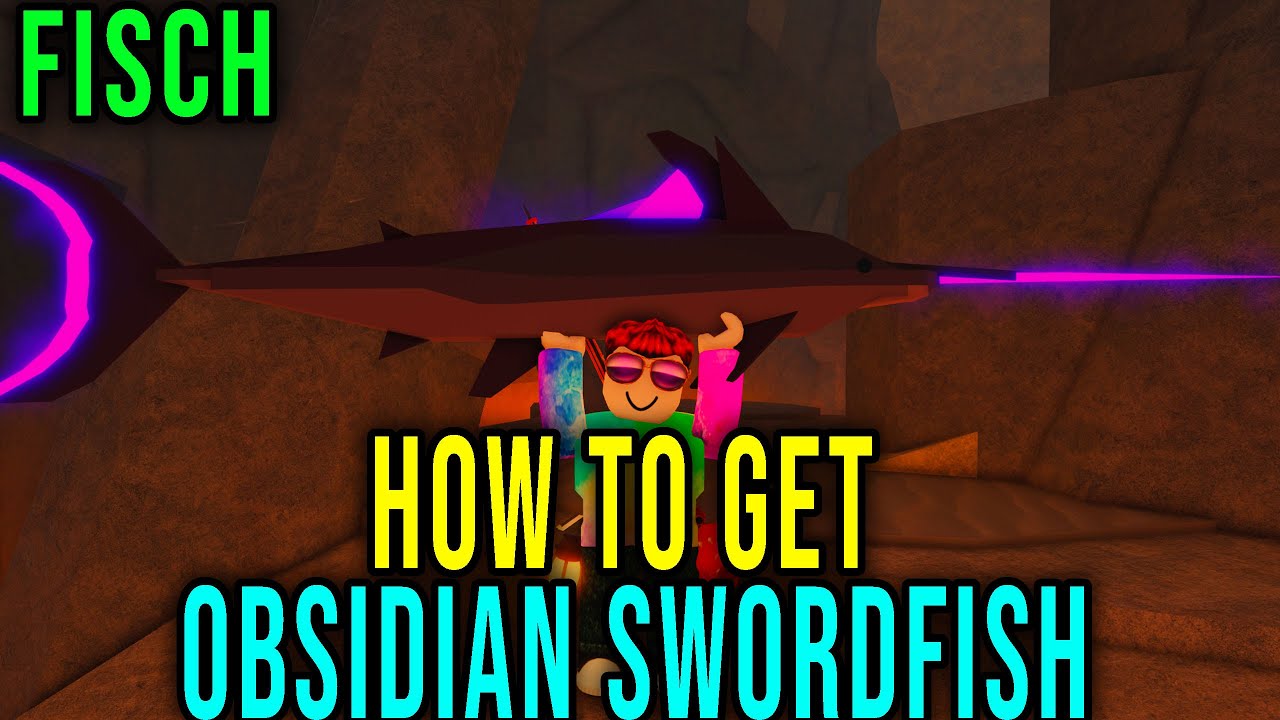 OBSIDIAN SWORDFISH - HOW TO GET [FISCH] - Roblox - YouTube
